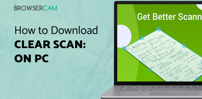 Clear Scan: Free Document Scanner App,PDF Scanning for PC - How to ...
