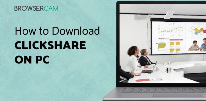 ClickShare for PC - How to Install on Windows PC, Mac