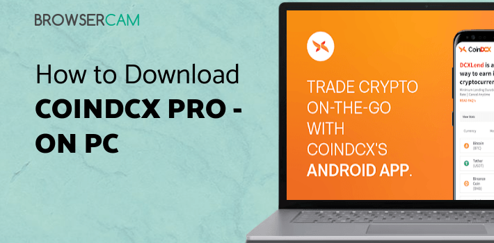 CoinDCX Pro - Crypto Exchange App For Traders for PC - How to Install on Windows PC, Mac