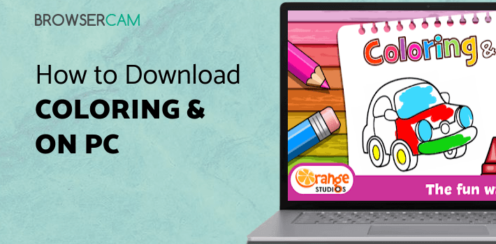 Coloring & Learn for PC - How to Install on Windows PC, Mac