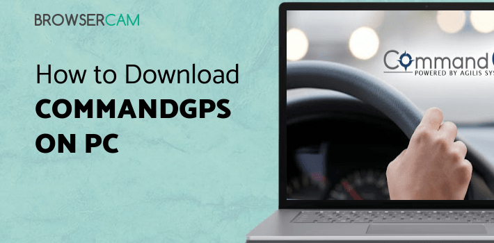 CommandGPS for PC - How to Install on Windows PC, Mac