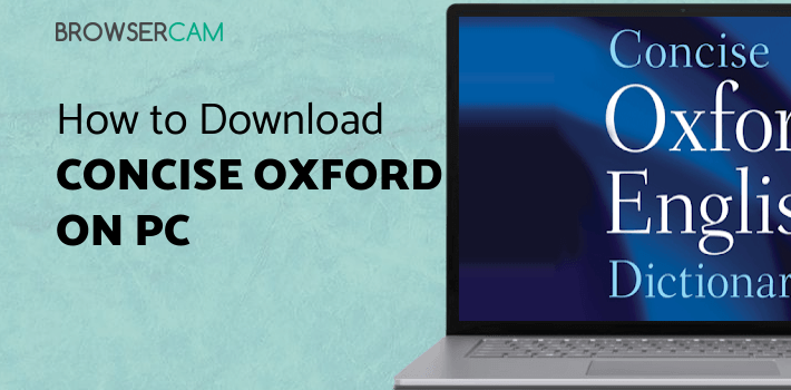 Concise Oxford English Dictionary for PC - How to Install on Windows PC ...