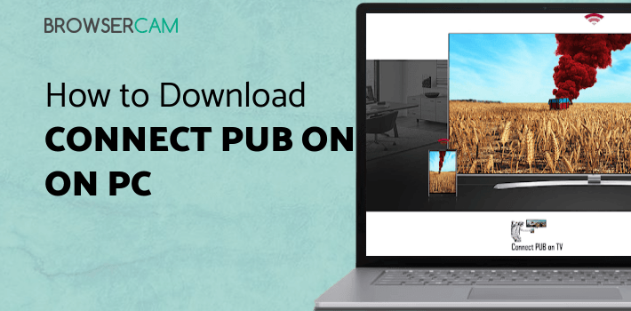 Connect PUB on TV for PC - How to Install on Windows PC, Mac
