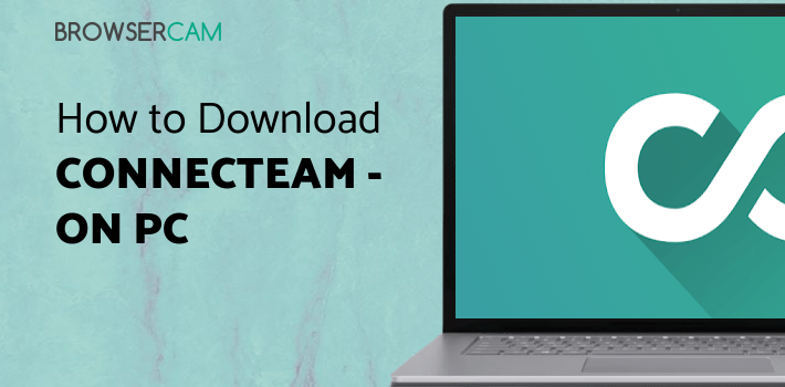 Connecteam - Collaboration App for PC - How to Install on Windows PC, Mac