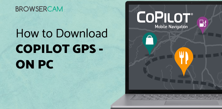 CoPilot GPS - Navigation for PC - How to Install on Windows PC, Mac