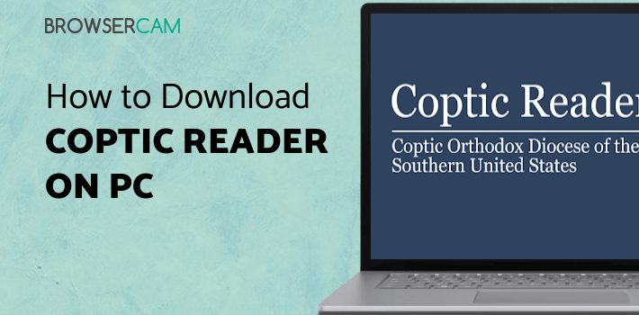 Coptic Reader for PC - How to Install on Windows PC, Mac
