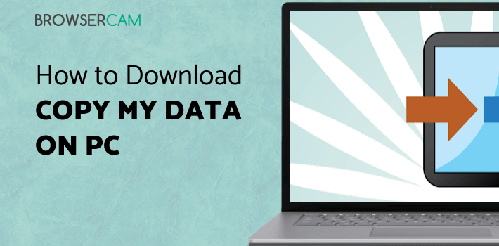 Copy My Data for PC - How to Install on Windows PC, Mac
