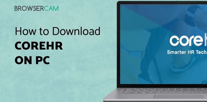 CoreHR for PC - How to Install on Windows PC, Mac