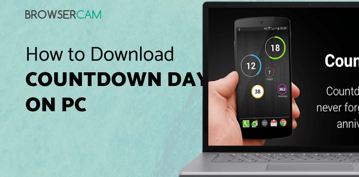 Countdown Days - App & Widget for PC - How to Install on Windows PC, Mac