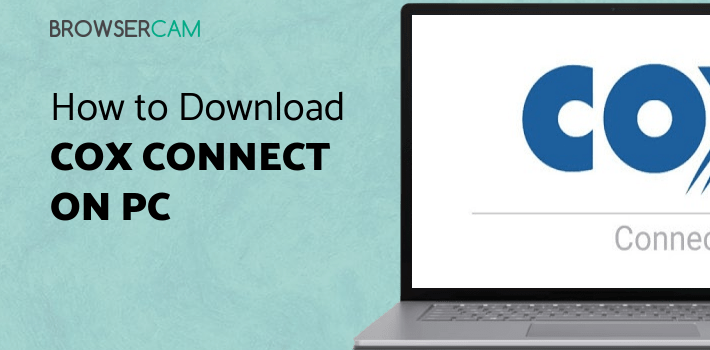 Cox Connect for PC - How to Install on Windows PC, Mac