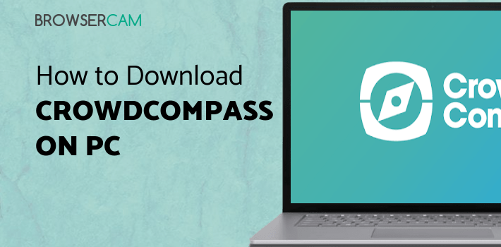 CrowdCompass AttendeeHub for PC - How to Install on Windows PC, Mac