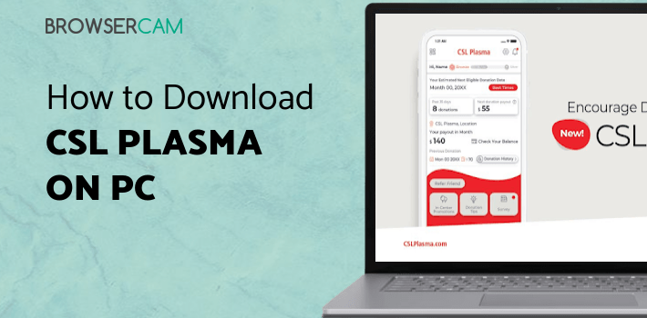 CSL Plasma for PC - How to Install on Windows PC, Mac