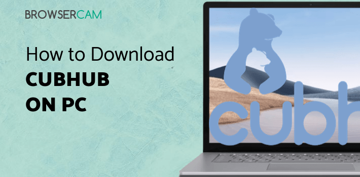 CubHub for PC - How to Install on Windows PC, Mac