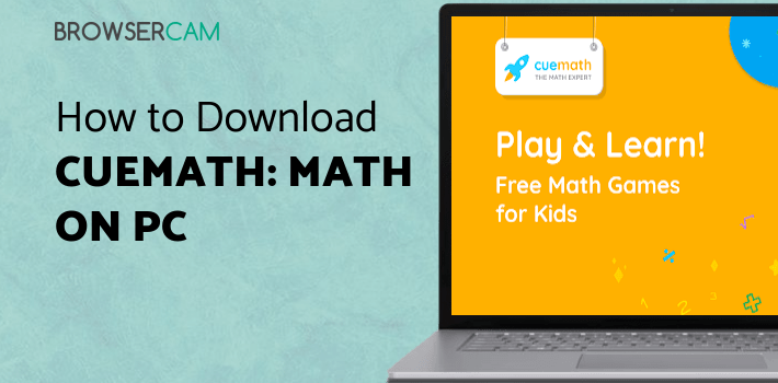 Cuemath: Math Games, Online Classes & Learning App for PC - How to ...