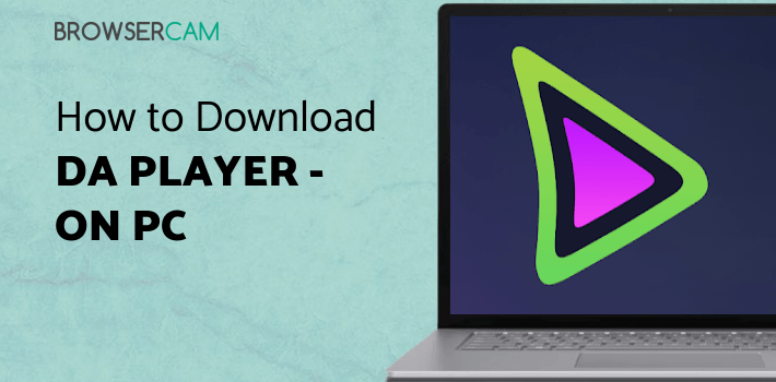 Da Player - Video and live stream player for PC - How to Install on ...