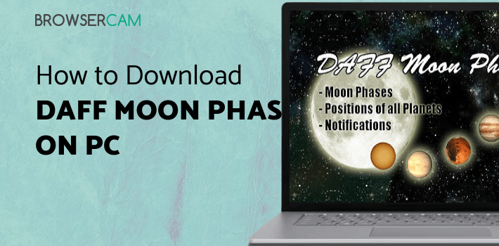Daff Moon Phase for PC - How to Install on Windows PC, Mac