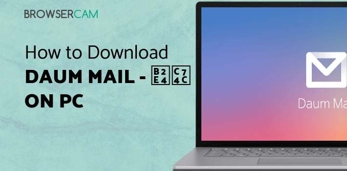 Daum Mail - 다음 메일 for PC - How to Install on Windows PC, Mac
