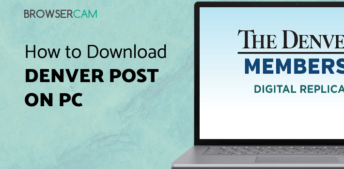 Denver Post Digital Replica Edition for PC - How to Install on Windows ...