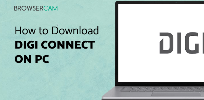 Digi Connect Wizard for PC - How to Install on Windows PC, Mac