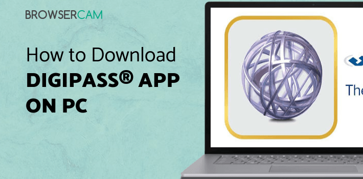 DIGIPASS® App for PC - How to Install on Windows PC, Mac