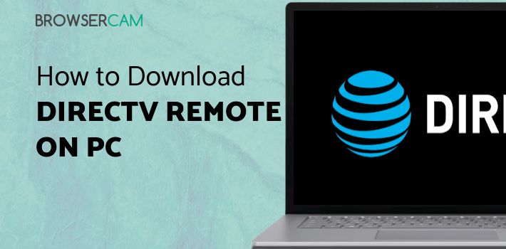 DIRECTV Remote App for PC - How to Install on Windows PC, Mac