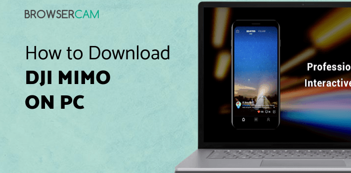 Dji Mimo Windows 11 | Dji Mimo Windows Download – GLJY