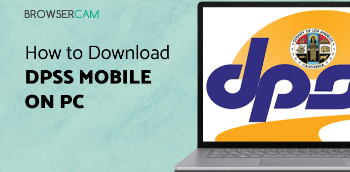 DPSS Mobile for PC - How to Install on Windows PC, Mac