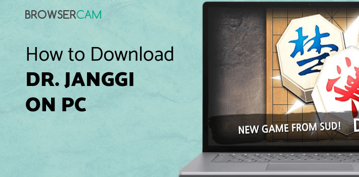 Dr. Janggi for PC - How to Install on Windows PC, Mac