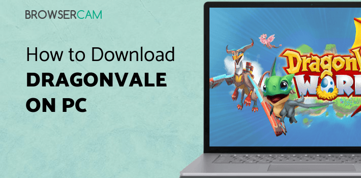 DragonVale World for PC - How to Install on Windows PC, Mac