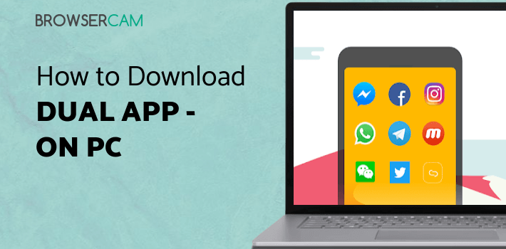 Dual App - Clone app in Dual Space for PC - How to Install on Windows ...
