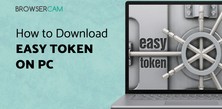 Easy Token (RSA) for PC - How to Install on Windows PC, Mac