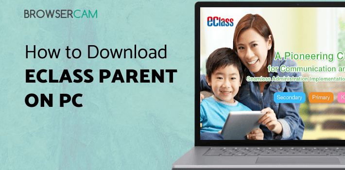eClass Parent App for PC - How to Install on Windows PC, Mac