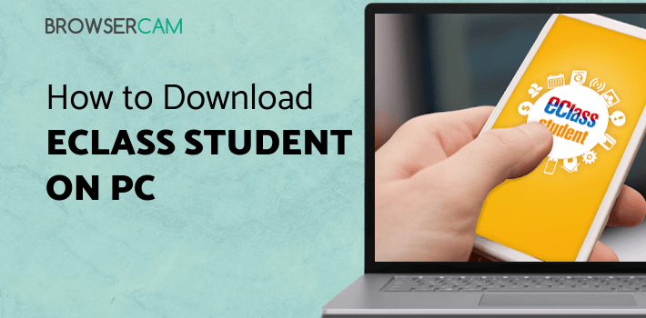 eClass Student App for PC - How to Install on Windows PC, Mac