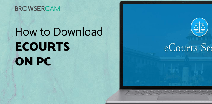 eCourts Services for PC - How to Install on Windows PC, Mac