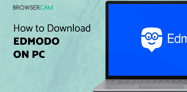 Edmodo for PC - How to Install on Windows PC, Mac