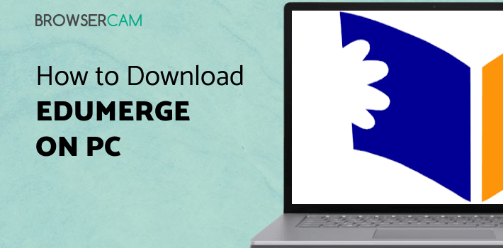 edumerge for PC - How to Install on Windows PC, Mac