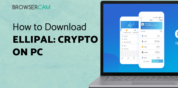ELLIPAL: Crypto Bitcoin Wallet for PC - How to Install on Windows PC, Mac