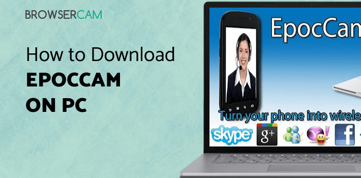 EpocCam Wireless PC Webcam for PC - How to Install on Windows PC, Mac