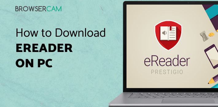 eReader Prestigio: Book Reader for PC - How to Install on Windows PC, Mac
