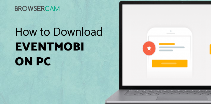 EventMobi for PC - How to Install on Windows PC, Mac