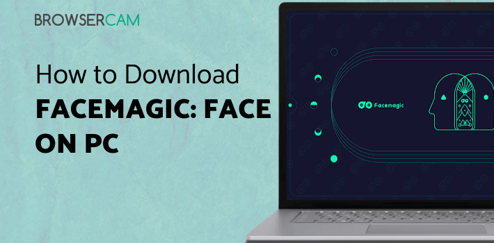 FaceMagic: Face Swap Reface Videos for PC - How to Install on Windows ...