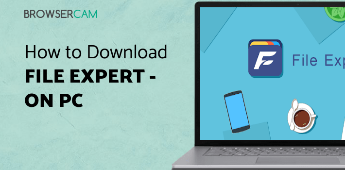 File Expert - file manager for PC - How to Install on Windows PC, Mac