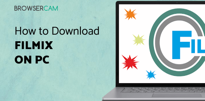 Filmix for PC - How to Install on Windows PC, Mac