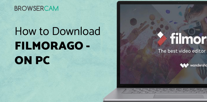 FilmoraGo - Free Video Editor for PC - How to Install on Windows PC, Mac