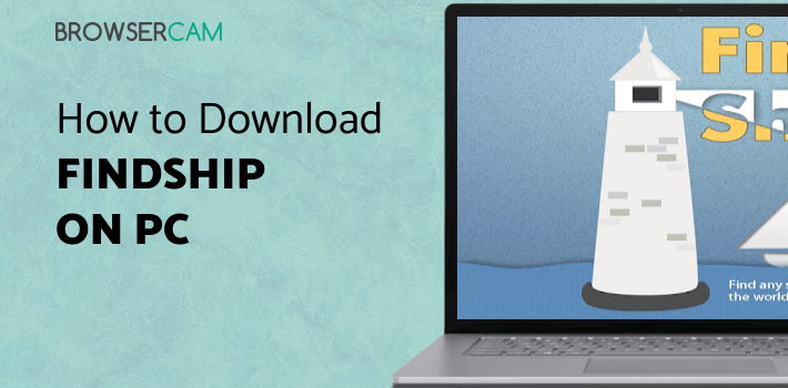 FindShip for PC - How to Install on Windows PC, Mac