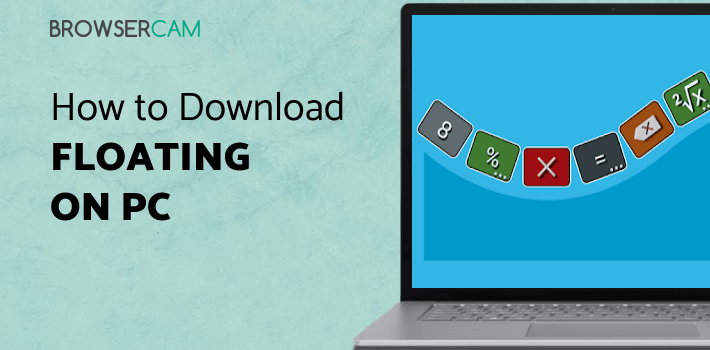 Floating Calculator Free for PC - How to Install on Windows PC, Mac