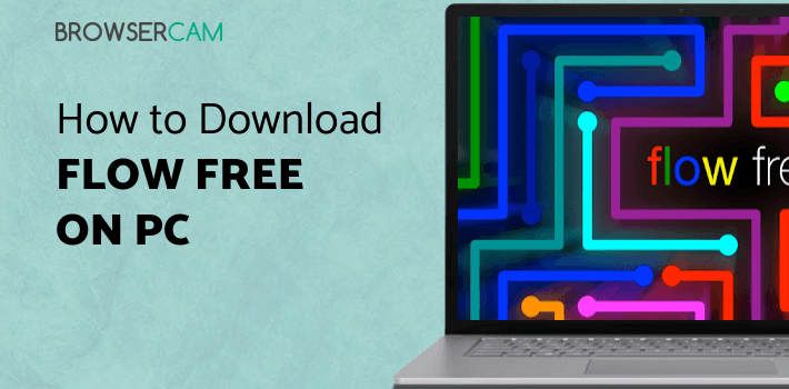 Flow Free for PC - How to Install on Windows PC, Mac