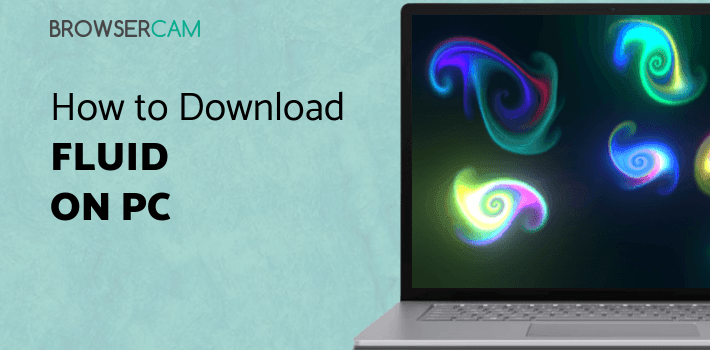 Fluid Simulation Free for PC - How to Install on Windows PC, Mac