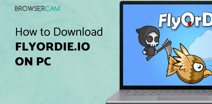FlyOrDie.io for PC - How to Install on Windows PC, Mac