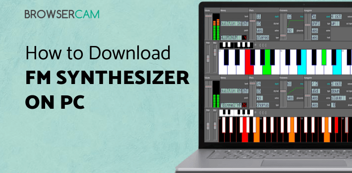 FM Synthesizer [SynprezFM II] for PC - How to Install on Windows PC, Mac
